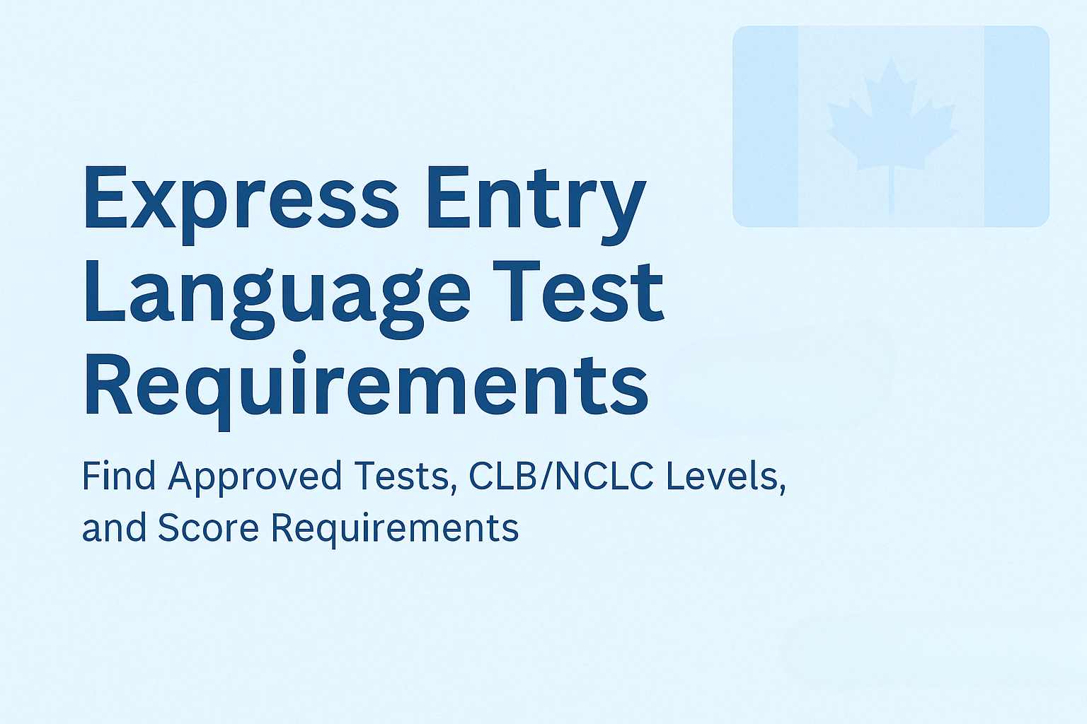 Express Entry Language Test Requirements | CLB/NCLC Canada